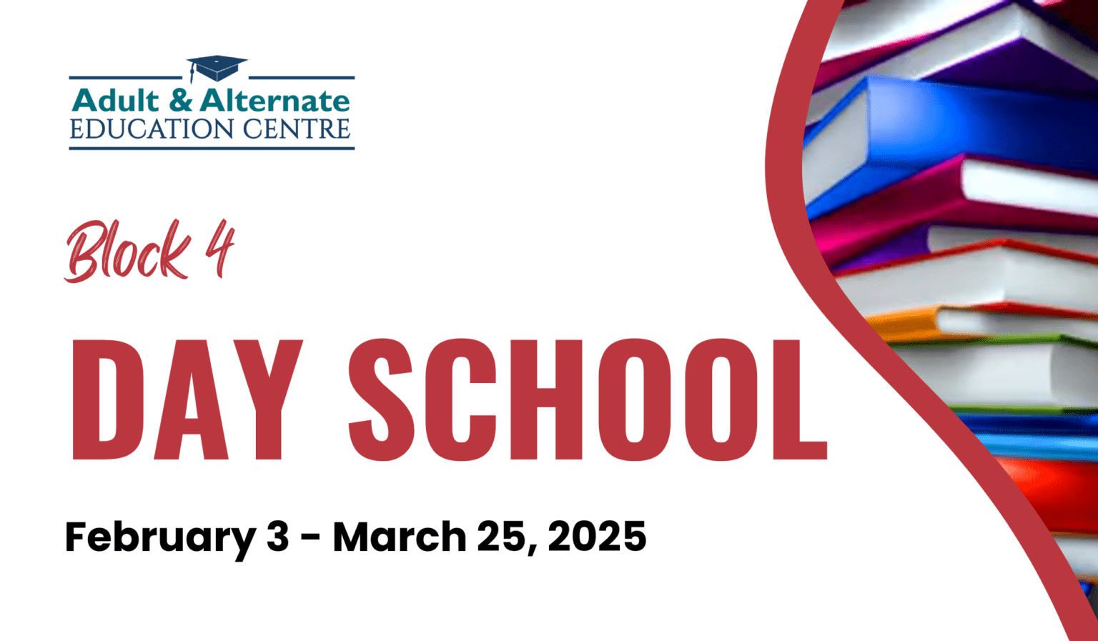 Block 4: Day School courses – Adult & Alternate Education Centre
